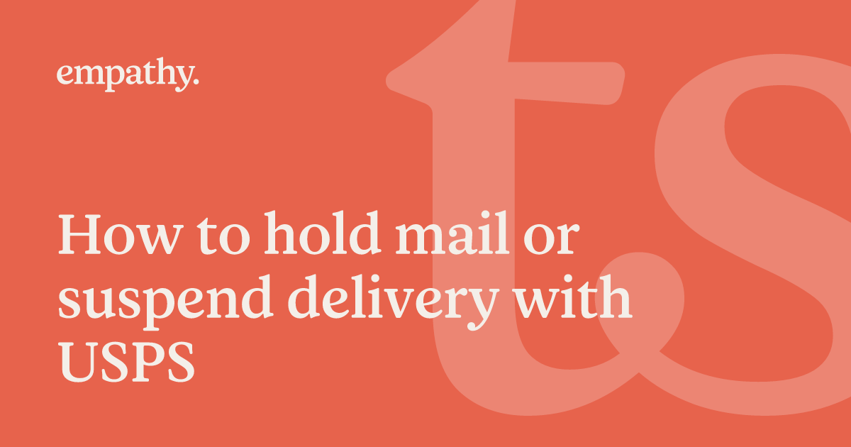 How to hold mail or suspend delivery with USPS | Empathy